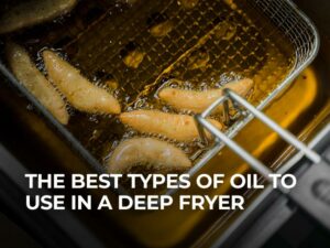 The best types of oil to use in a deep fryer - The FryOilSaver Company